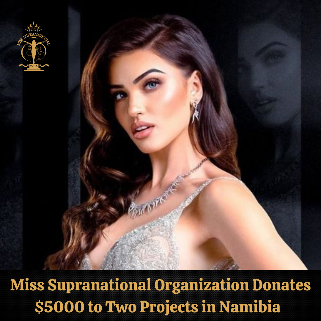 Miss Supranational Organization Donates To Two Projects In Namibia miss-supranational-organization-donates-to-two-projects-in-namibia